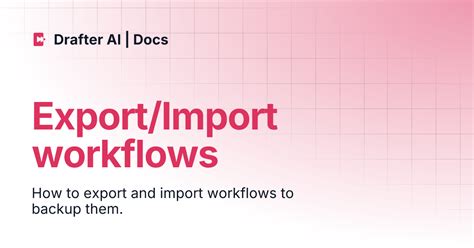 Exportimport Workflows Drafter Ai Docs