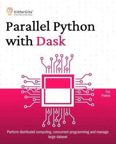 Parallel Python With Dask De Tim Peters Epub Ebooks Decitre