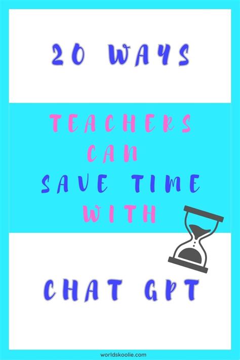 Ways Teachers Can Use ChatGPT To Save Time