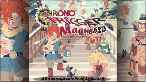 Chrono Trigger Novelization Hq Tts Audiobook By Hexatona On Deviantart