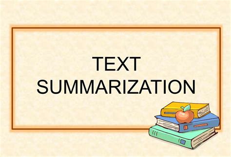 Ppt For Eapp 12 M2 Text Summarization Pptx