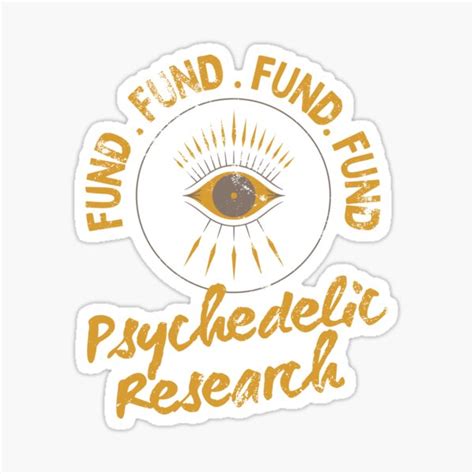Fund Psychedelic Research Sticker For Sale By Thecelldesigns Redbubble