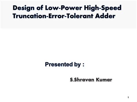 pdf design of low power high speed truncation error tolerant adder
