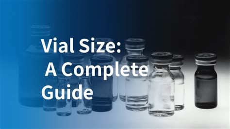 Vial Size A Complete Guide