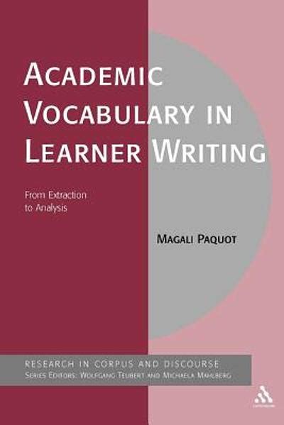 Academic Vocabulary In Learner Writing From Extraction To Analysis