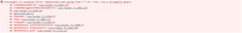 Vue Router控制台异常：uncaught In Promise Error Redirected When Going From