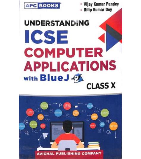 Apc Understanding Computer Applications With Bluej For Icse Class 10