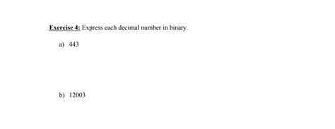 Solved Exercise 4 Express Each Decimal Number In Binary A