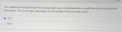 Solved The weighted moving average forecasting model uses a | Chegg.com