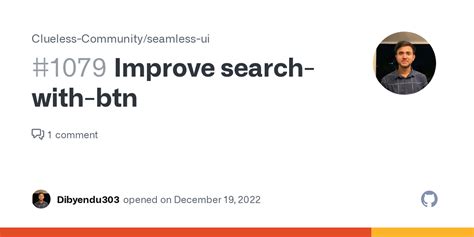 improve search with btn · issue 1079 · clueless community seamless ui