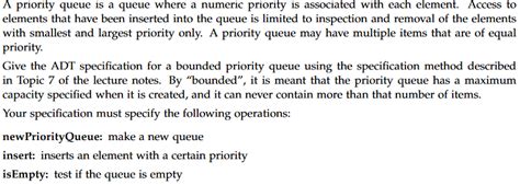 Solved A Priority Queue Is A Queue Where A Numeric Priority