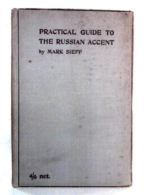 Practical Guide To The Russian Accent Von Mark Sieff Good 1919 World Of Rare Books