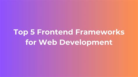 Best Frontend Frameworks For Web Development In