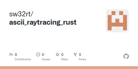 github sw32rt ascii raytracing rust