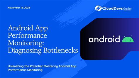 Android App Performance Monitoring Diagnosing Bottlenecks