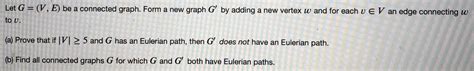 solved let g v e be a connected graph form a new graph