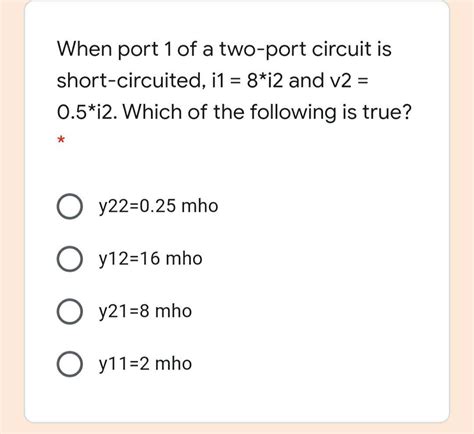 Solved When Port Of A Two Port Circuit Is Short Circuited Chegg Com