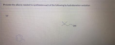solved provide the alkene needed to synthesize each of the