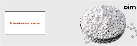 Activated Alumina Regeneration And Attention Oim Chemical