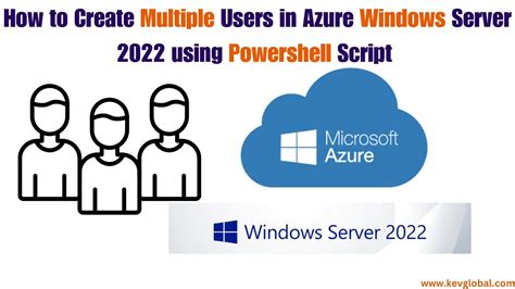 how to create multiple users in azure windows server 2022 using