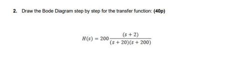 Solved 2 Draw The Bode Diagram Step By Step For The Chegg Com