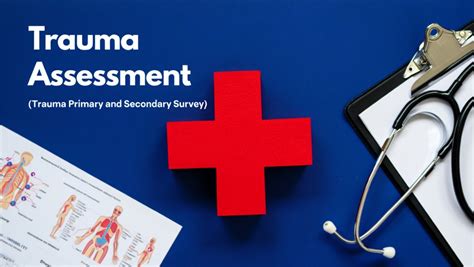 Trauma Assessment Trauma Primary And Secondary Survey