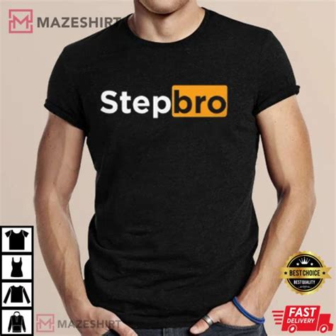 Step Bro Pornhub Funny Meme Best T Shirt