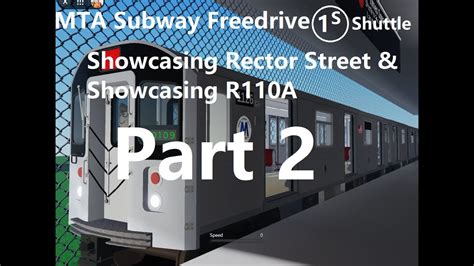 Roblox Mta Subway Freedrive 1 Shuttle Dev Part 2 Showcasing Rector Street And R110a Youtube