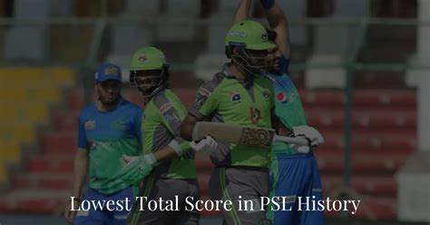 Lowest Total Score In The Psl History 2024 Sportsest