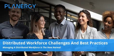 Distributed Workforce Challenges And Best Practices Planergy Software