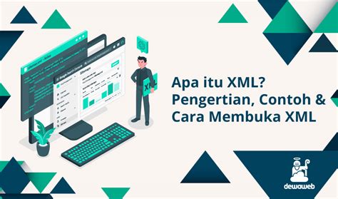 Apa Itu Xml Fungsi Contoh Dan Beberapa Cara Membukanya