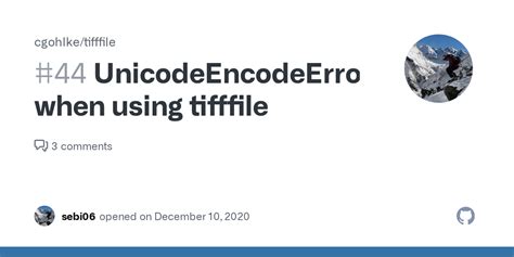 unicodeencodeerror when using tifffile · issue 44 · cgohlke tifffile
