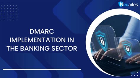 Dmarc Implementation In The Banking Sector Godmarc