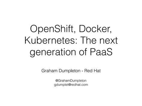 Openshift Docker Kubernetes The Next Generation Of Paas Pdf