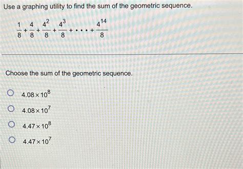 Solved Use A Graphing Utility To Find The Sum Of The Chegg Com