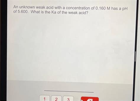 Solved An unknown weak acid with a concentration of 0.160M | Chegg.com