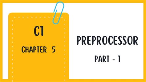 C1 Chapter 5 Preprocessor Part 1 Youtube
