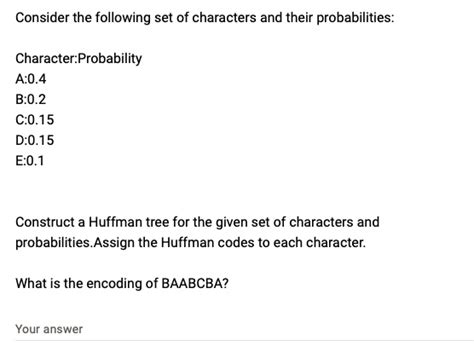 Solved Consider The Following Set Of Characters And Their