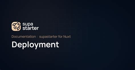 Deployment Nuxt Documentation Supastarter Saas Starter Kit For