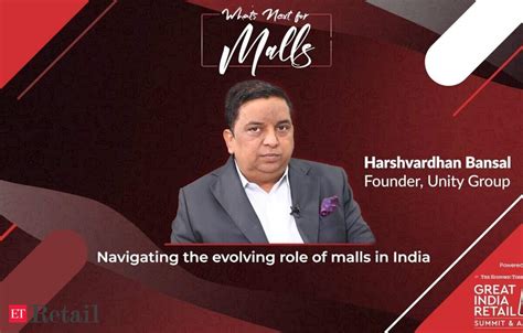Etgirs Whats Next For Malls Harshvardhan Bansal Co Founder Unity Group Et Retail