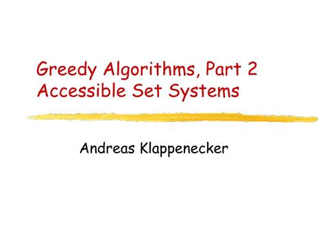 Ppt Greedy Algorithms Part 2 Accessible Set Systems Powerpoint