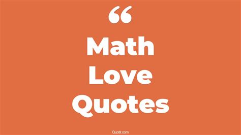 45 Colossal Math Love Quotes That Will Unlock Your True Potential