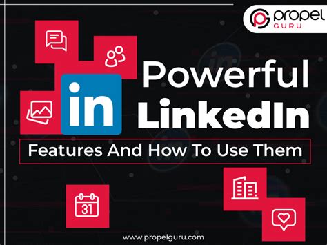 9 Powerful LinkedIn Features And How To Use Them Propel Guru