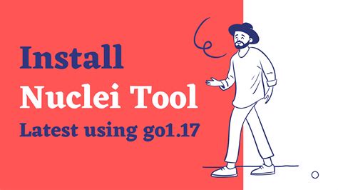 Install Nuclei On Kali Linux Latest Using Go117 By Ravindra Dagale