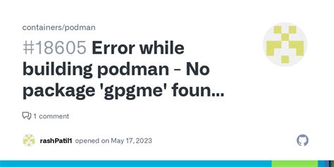 Error While Building Podman No Package Gpgme Found Pkg Config Exit Status 1 · Issue 18605
