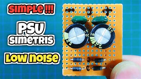 Cara Membuat Psu Simetris 12v Low Noise Youtube