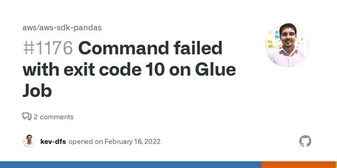 command failed with exit code 10 on glue job · issue 1176 · aws aws