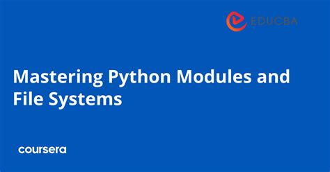 Mastering Python Modules And File Systems Coursera