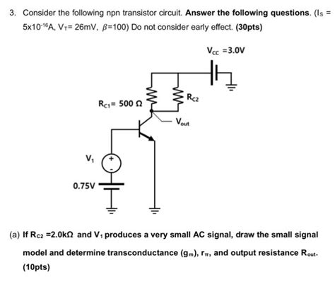 3 consider the following npn transistor circuit