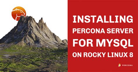 Installing Percona Server For Mysql On Rocky Linux